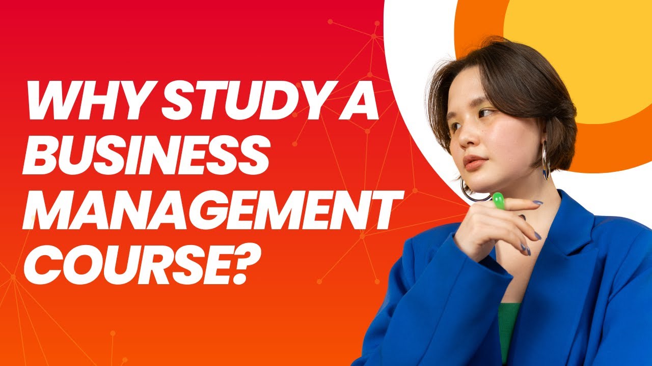 Why study a Business Management course? - YouTube