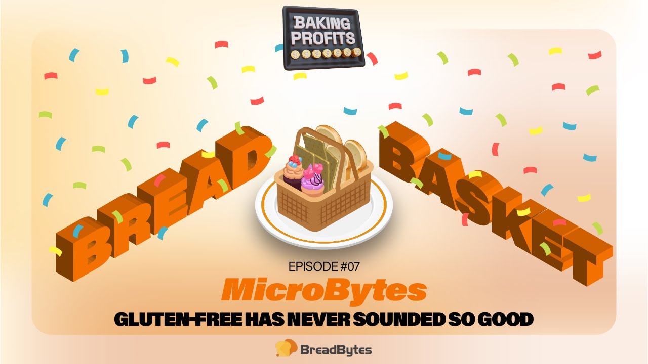 Ep 07 Microbytes Gluten Free Has Never Sounded So Good Youtube