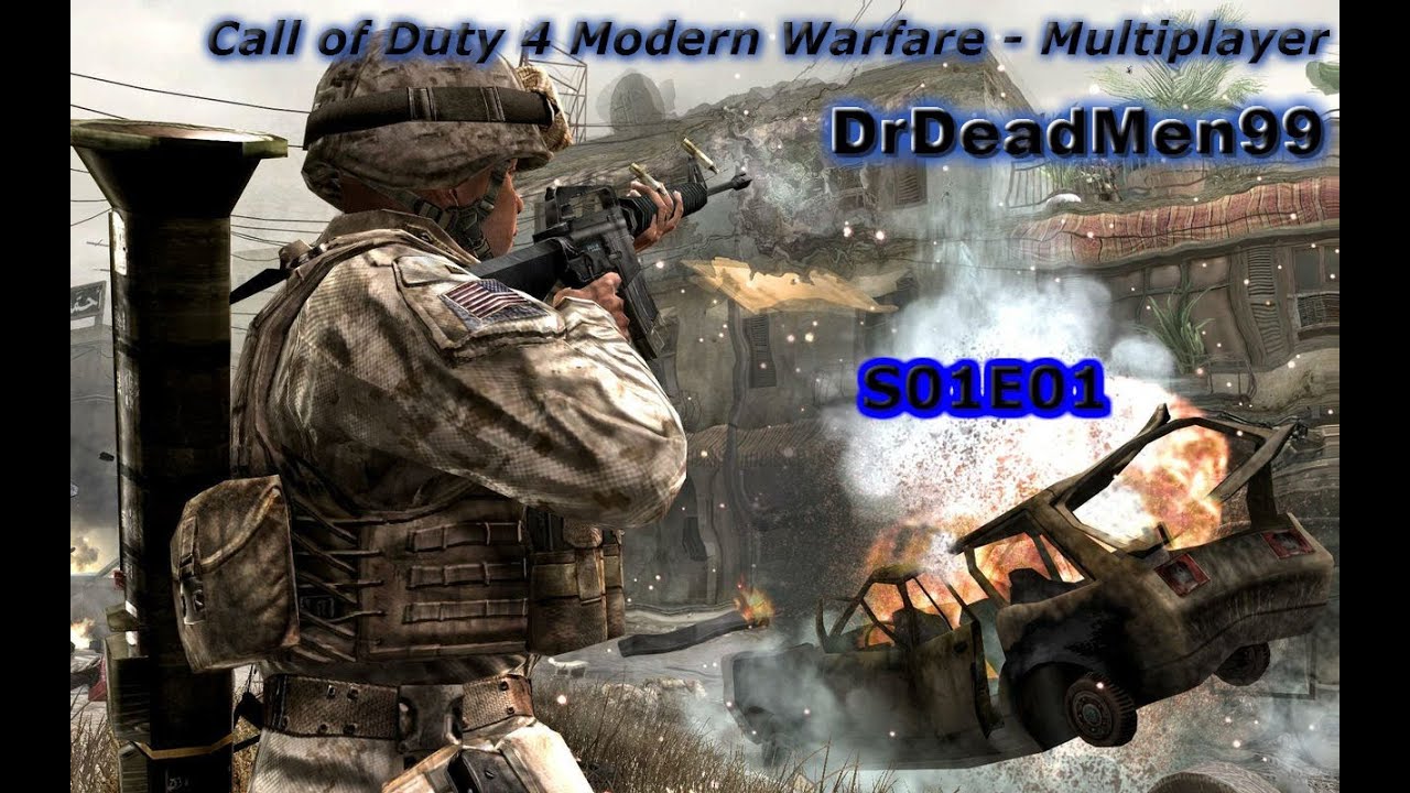 Call of duty 4 MW (COD - MP) DrDeadMen99 - S01E01 - YouTube