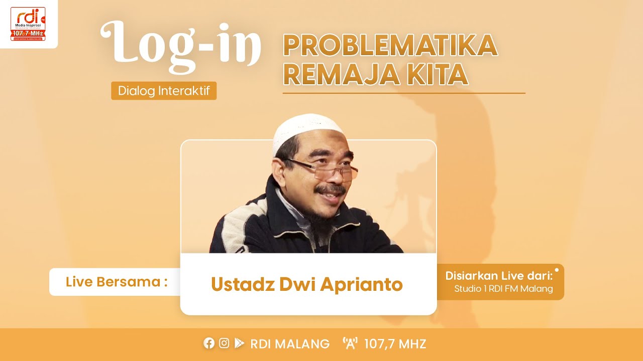 Log-In Problematika Remaja Kita "KELUARGA KUAT TERLAHIR DARI KELUARGA KUAT #2" - Ustadz Dwi ...