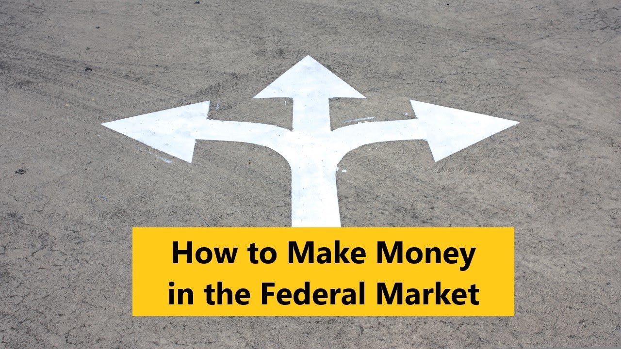 3 Ways for Making Money in the Federal Market | Better Business ...