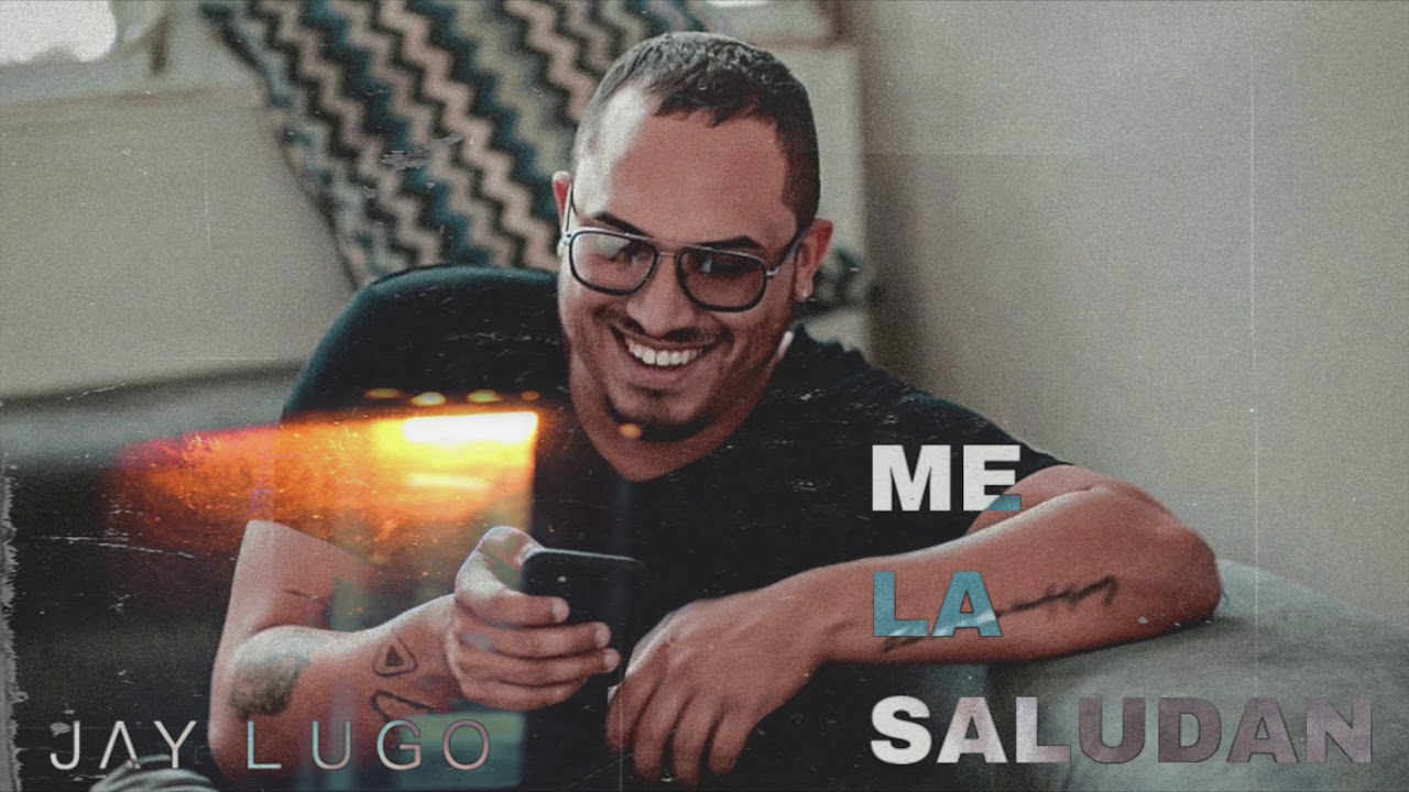 Me La Saludan - Jay Lugo (Official Audio) - YouTube