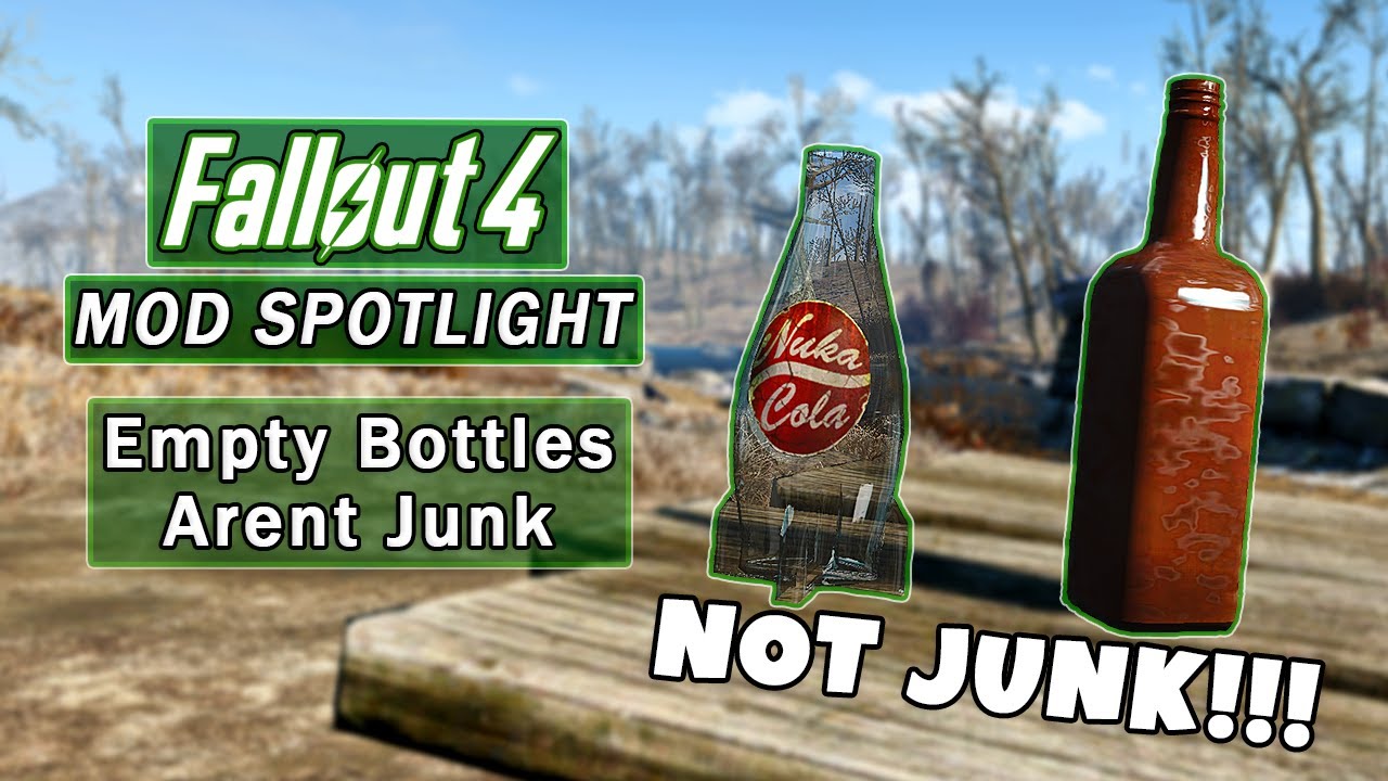 Empty Bottles Arent Junk - Fallout 4 Mod Spotlight - YouTube