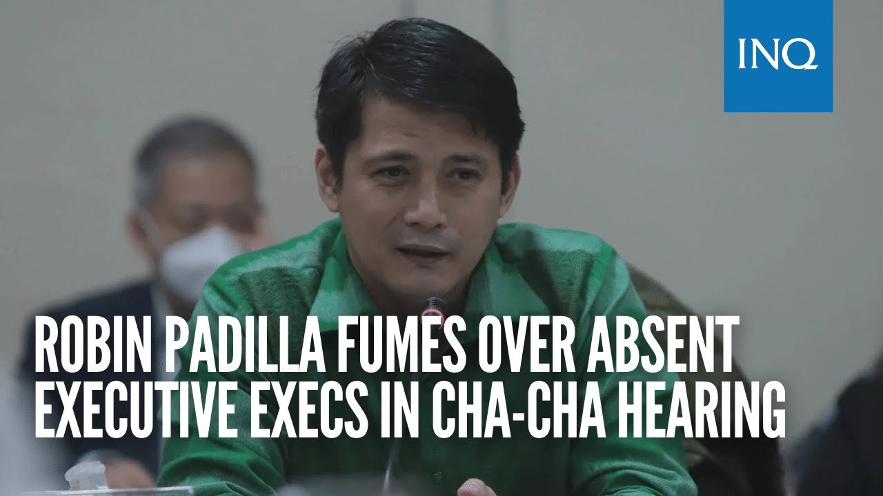 Robin Padilla fumes over absent executive execs in Cha-cha hearing ...