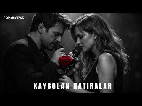 🎵 KAYBOLAN HATIRALAR | ARABESK POP ŞARKILAR