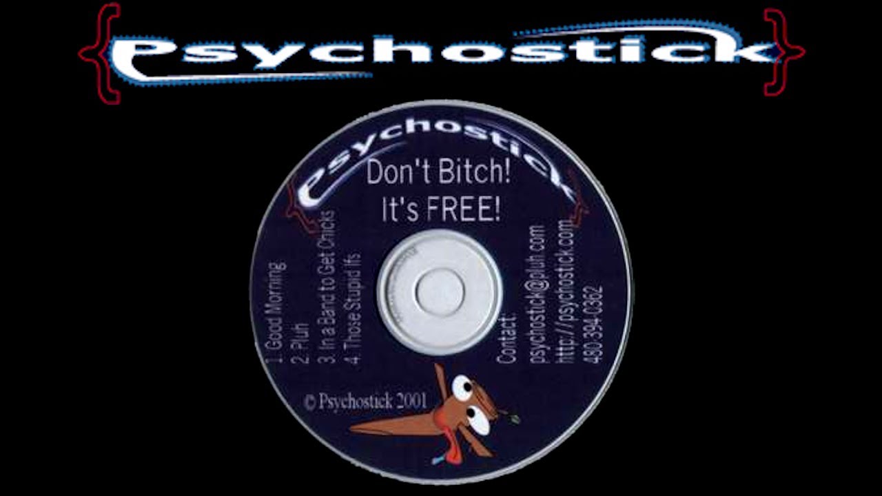 Psychostick - Don't Bitch! It's FREE! (Full Demo - 2001) - YouTube