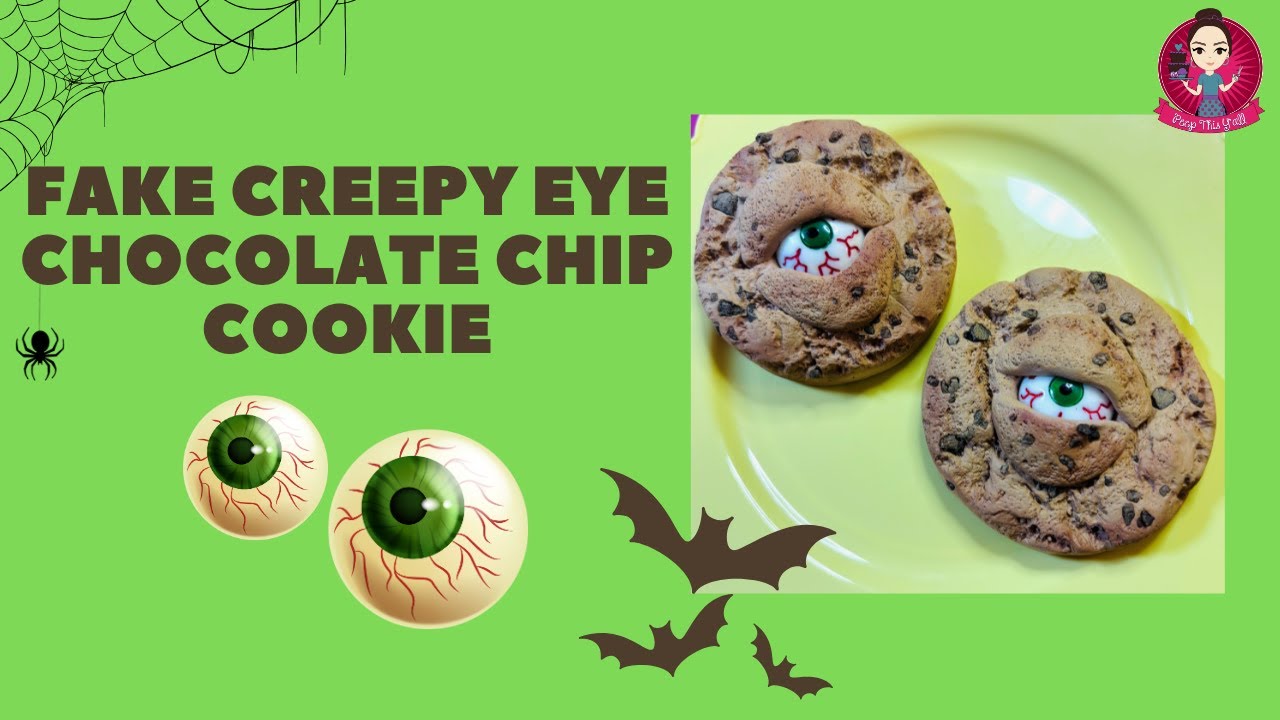 Fake Creepy Eye Chocolate Chip Cookie #fakebake #halloween # ...