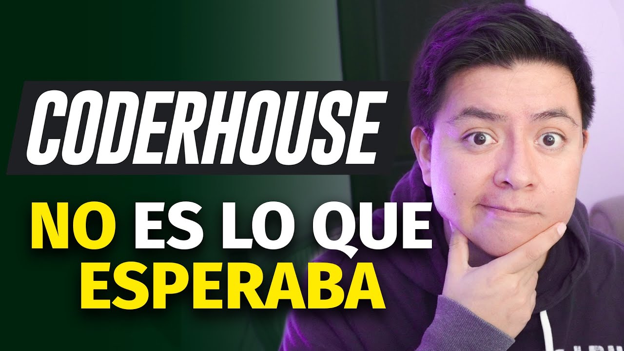 Mi experiencia probando CODERHOUSE, ¿Qué de diferente ofrece? - YouTube