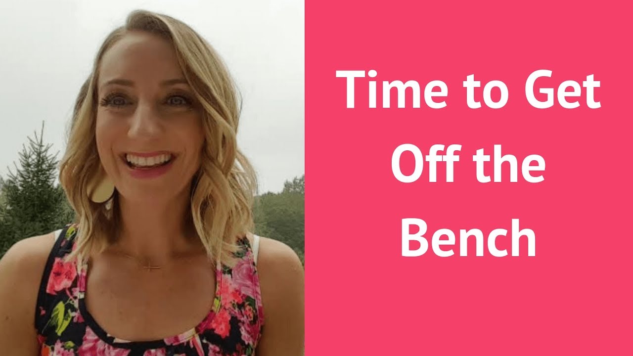 Get off the Bench - YouTube