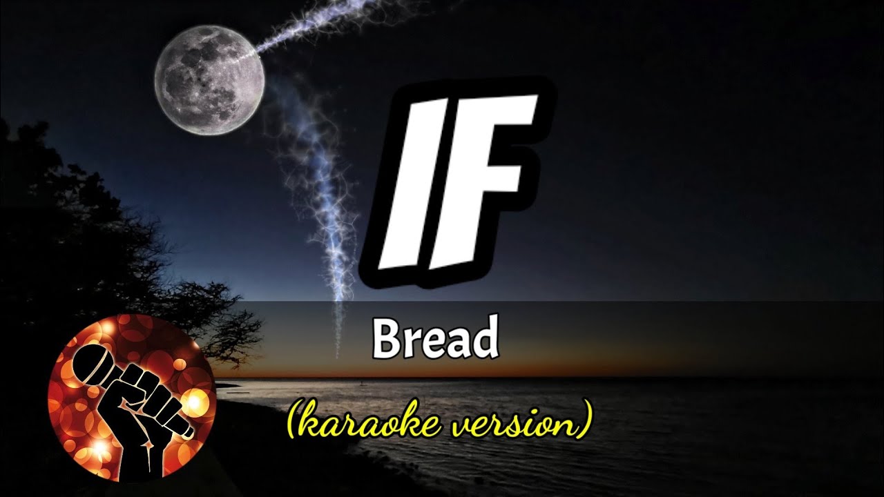 IF - BREAD (karaoke version) - YouTube