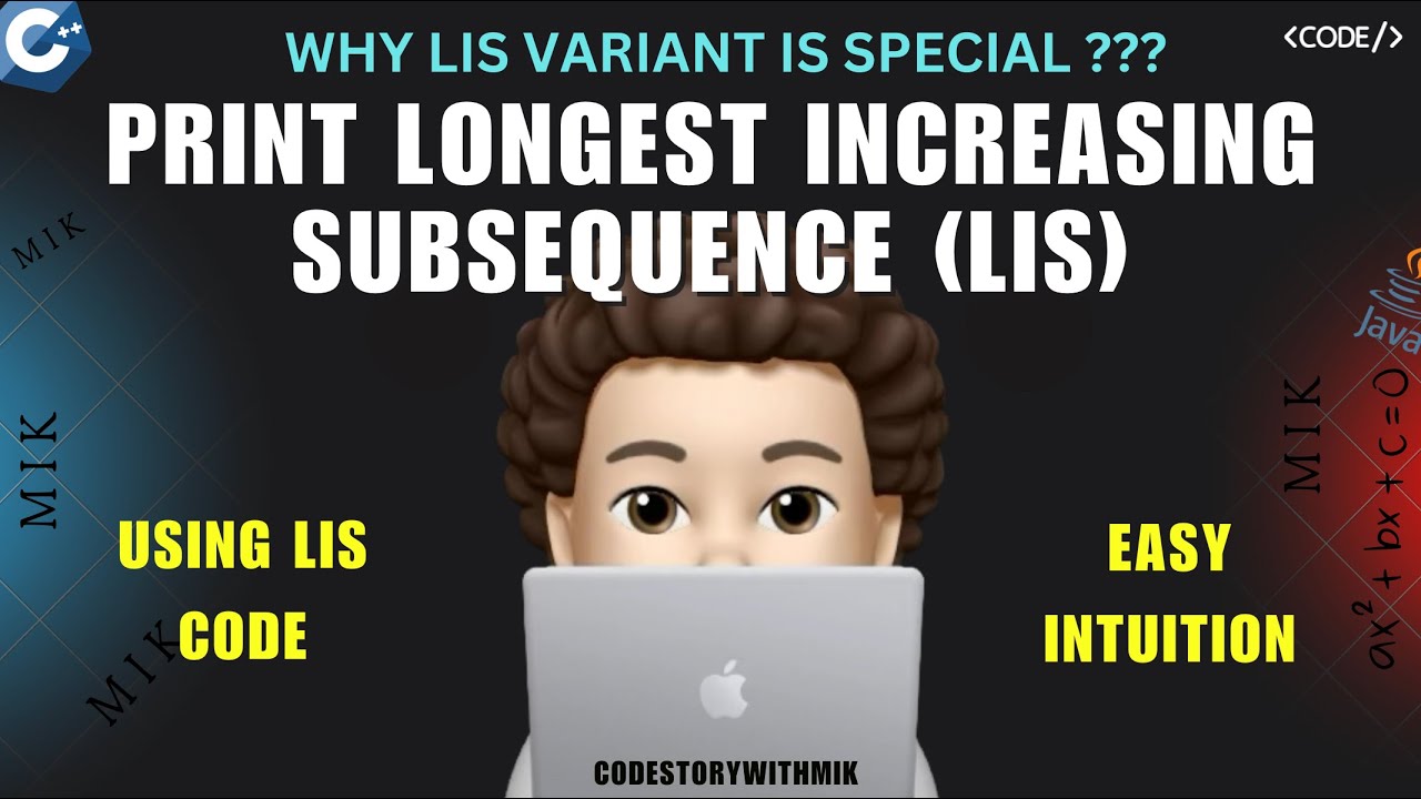 Print Longest Increasing Subsequence | LIS | Detailed Dry Run | Why It ...