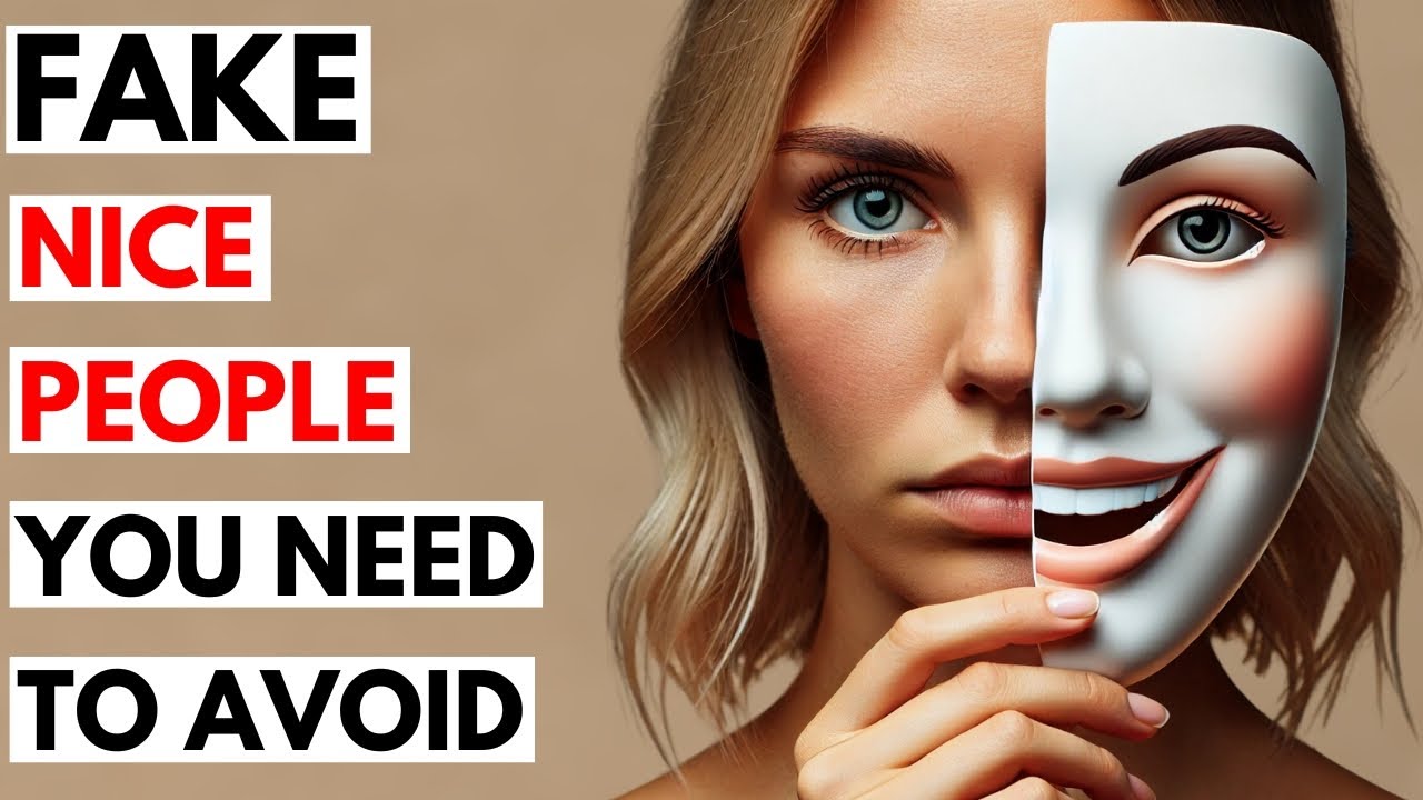 15 Signs of Fake Nice People Who You Need To Avoid - YouTube