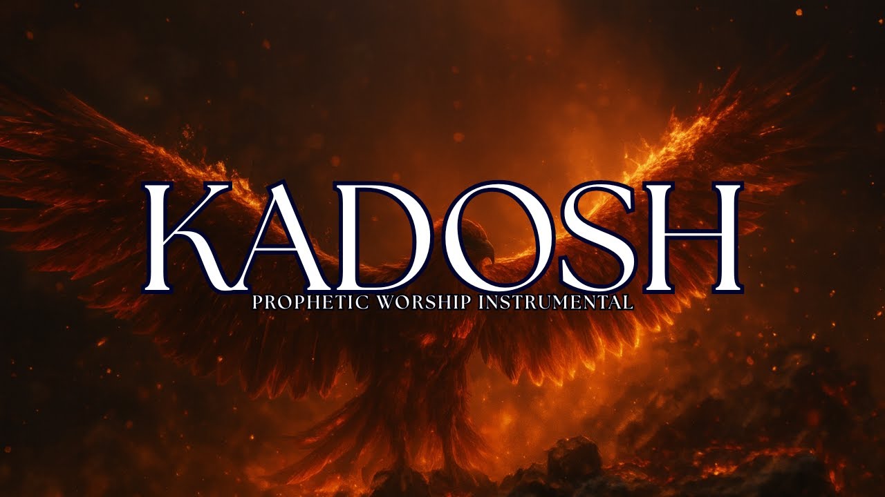 KADOSH – Powerful Anointed Worship That Invokes God’s Presence | Deep ...