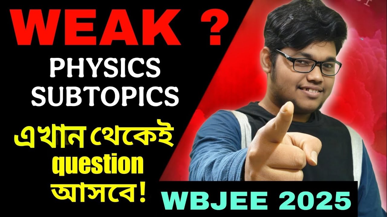 😱 WBJEE 2025:: Most important SUBTOPIC in Physics ⚡ - YouTube