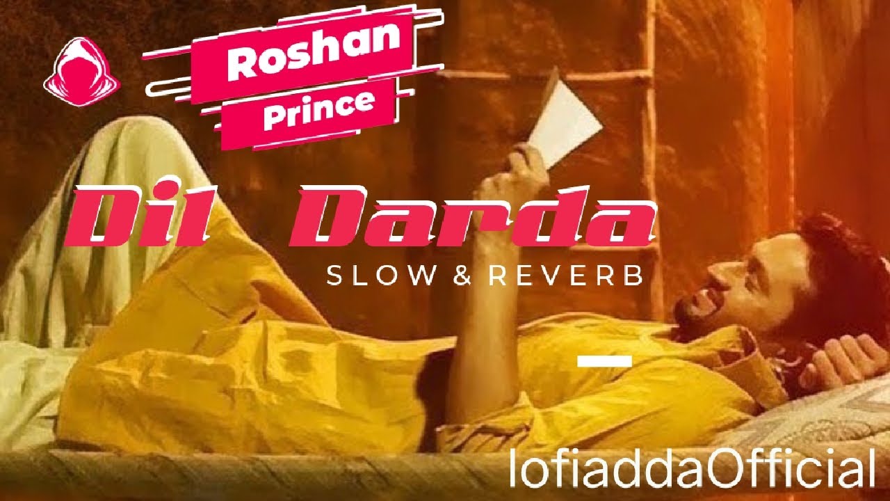 DIL DARDA : ROSHAN PRINCE | PUNJABI OLD GOLD | SLOW & REVERB | Lo-fi ...