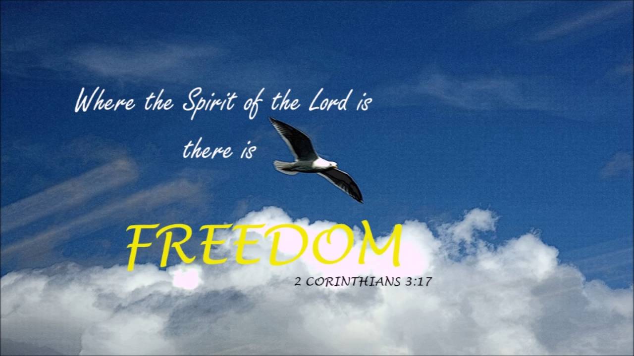 Where The Spirit Of The Lord Is There Is Freedom YouTube Where The Spirit Of The Lord Is There Is Freedom YouTube