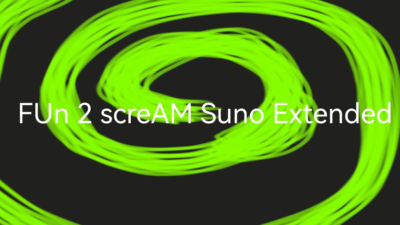 FUn 2 screAM Suno Extended - YouTube