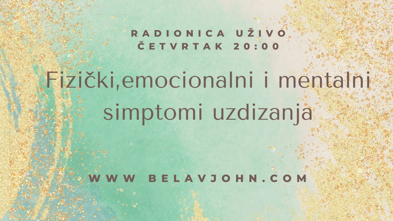 Fizički ,mentalni i emocionalni simptomi uzdizanja - YouTube