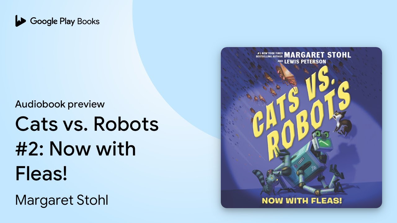 Cats vs. Robots #2: Now with Fleas! by Margaret Stohl · Audiobook ...