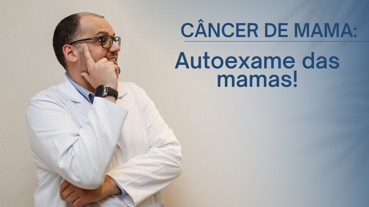Autoexame das mamas é recomendado? - YouTube