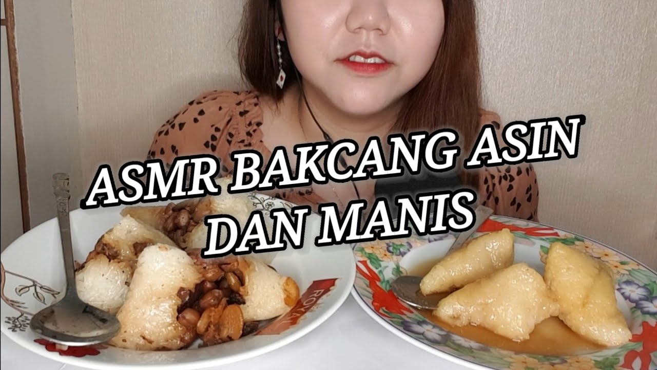 ASMR #11 MAKAN BAKCANG ASIN DAN MANIS | ASMR INDONESIA - YouTube
