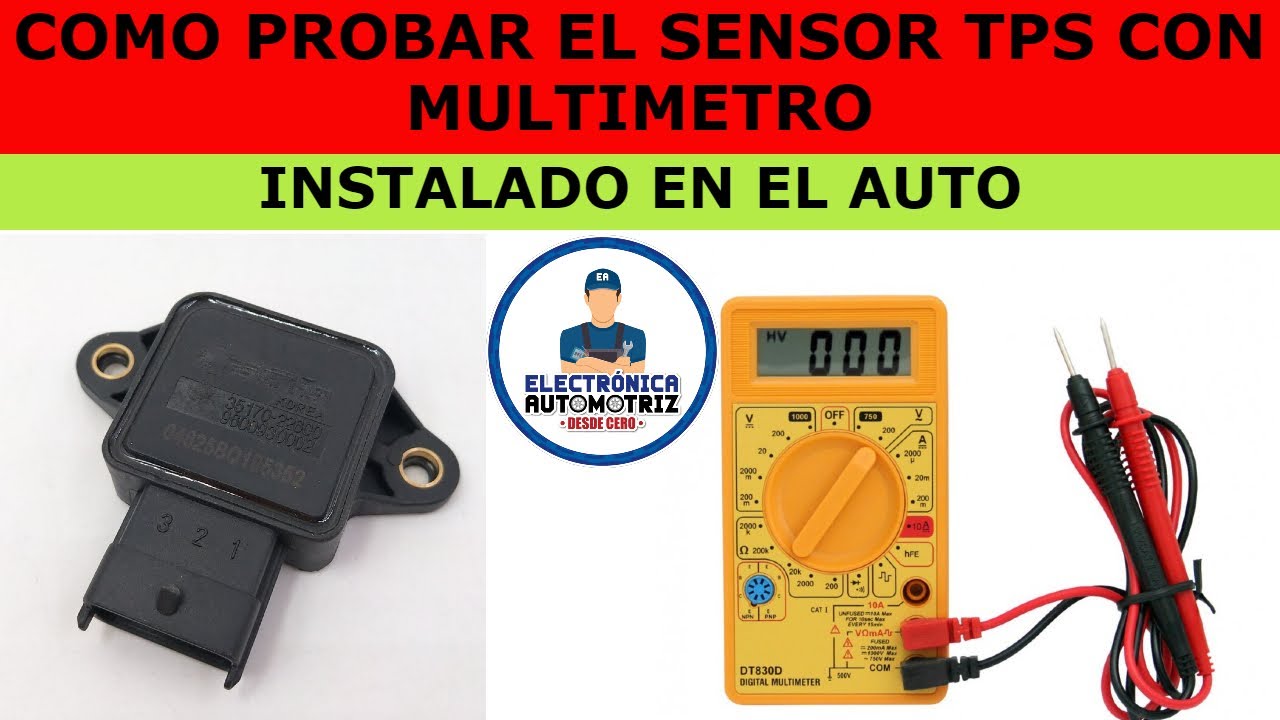 COMO PROBAR EL SENSOR TPS (EN EL AUTO) - YouTube