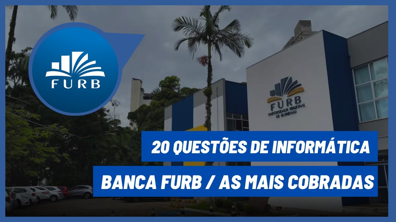 20 QUESTÕES DE INFORMÁTICA / BANCA FURB - YouTube