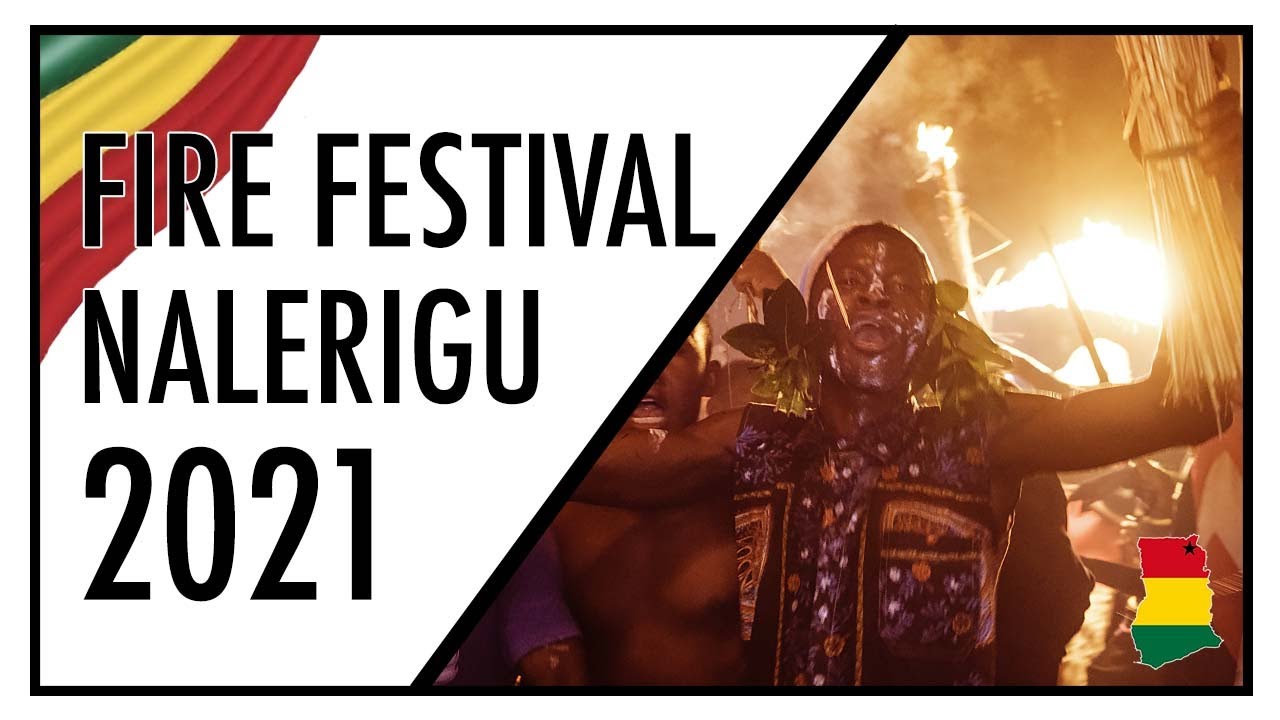 2021 Fire Festival (Bugum) Nalerigu, Ghana (4K) - YouTube