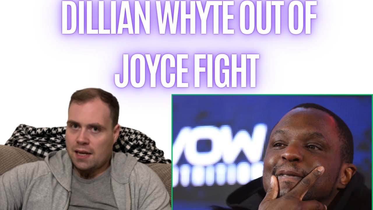 😳 DILLIAN WHYTE PULLS OUT OF JOE JOYCE FIGHT | MOSES ITAUMA COULD HE ...
