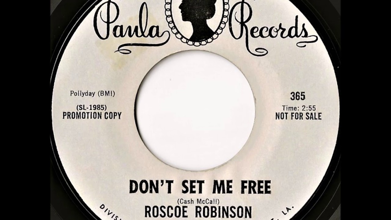 Roscoe Robinson- Don't Set Me Free - YouTube