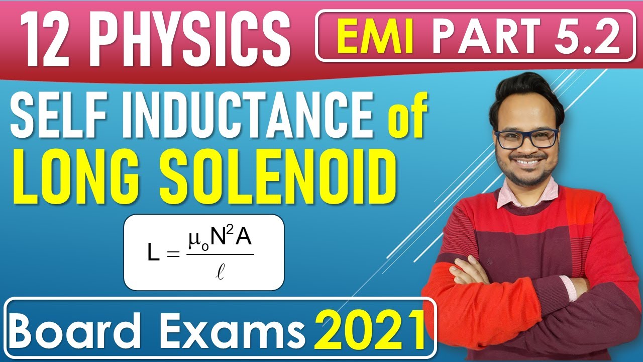 EMI 5.2 || Self Inductance of a Long Solenoid Derivation || 12 Physics ...