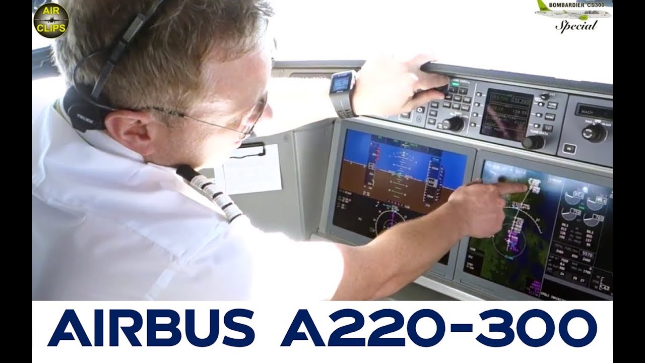 Airbus A220-300 (CS300) Technical Pilot presents stunning Cockpit of ...