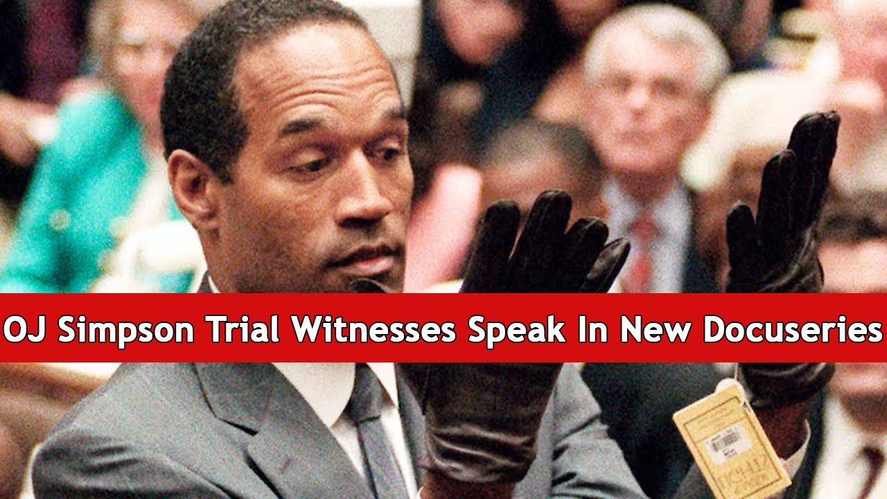 OJ Simpson Trial Witnesses Speak in New Docuseries | DRM Entertainment ...