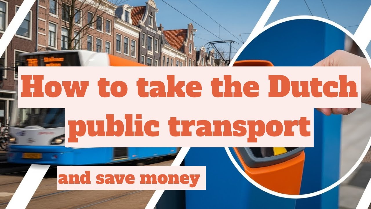How to use the Dutch public transport for tourists and expats - In ...