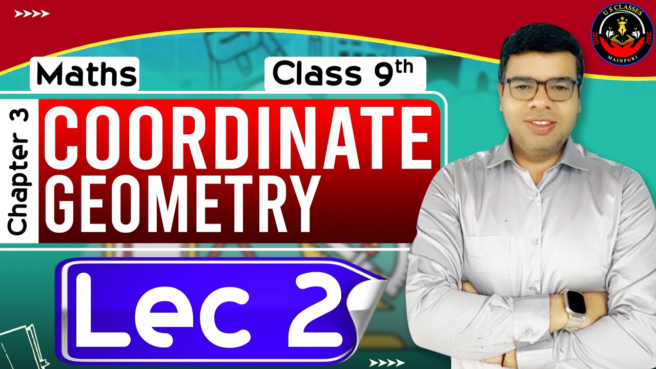 Class 9th || Maths || Lec 2 || Chapter 3 ||Coordinate Geometry - YouTube
