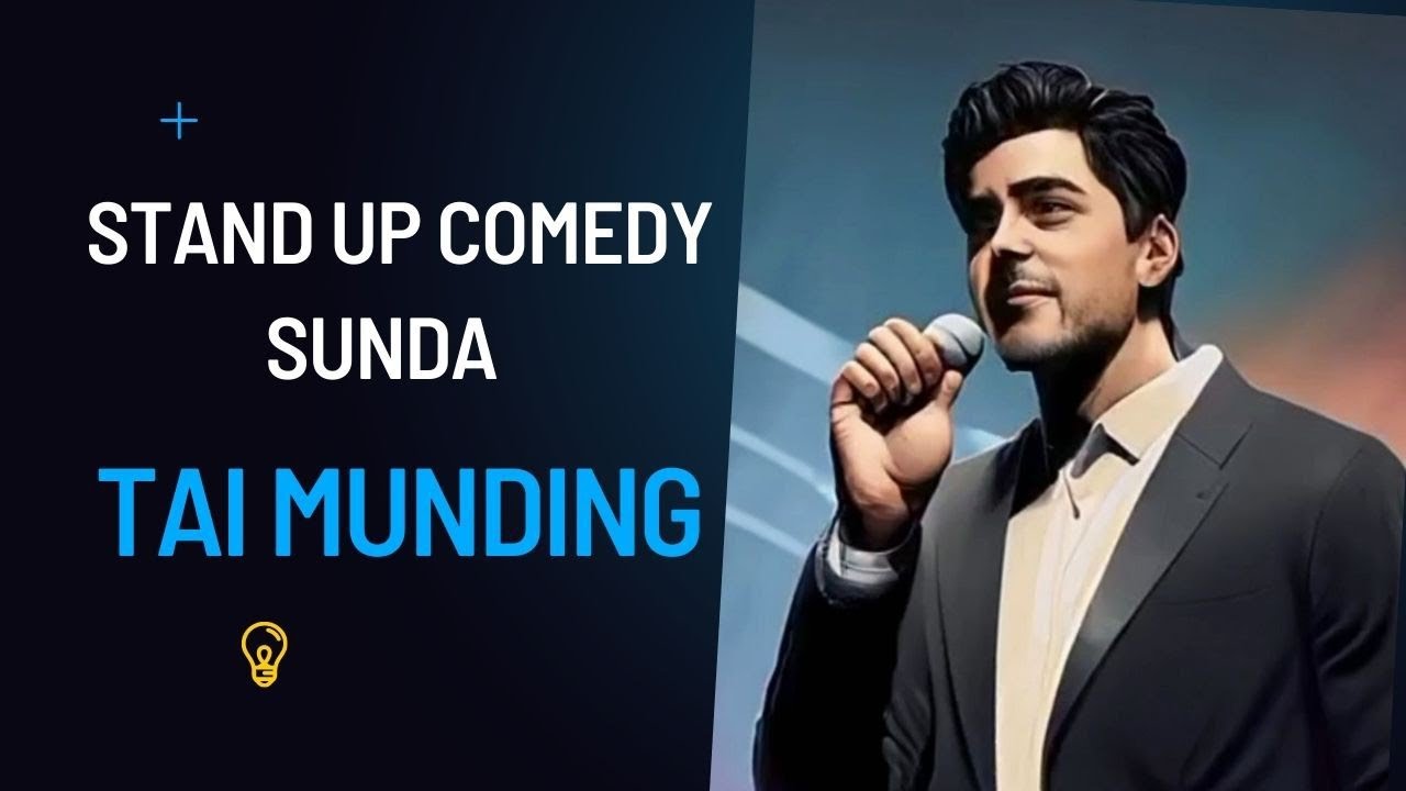 STAND UP COMEDY SUNDA || TAI MUNDING - YouTube
