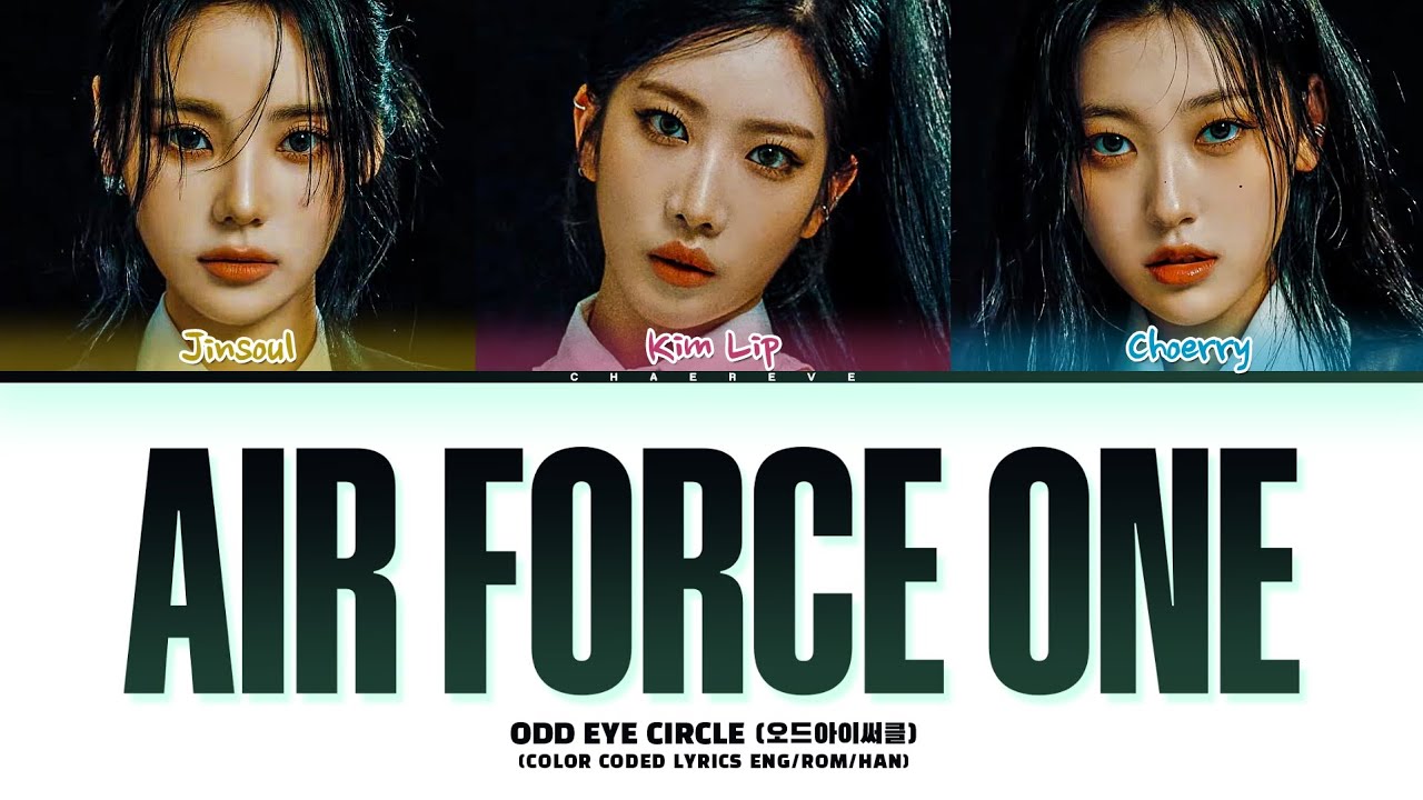 [CORRECT] ODD EYE CIRCLE Air Force One Lyrics (Color Coded Lyrics ...