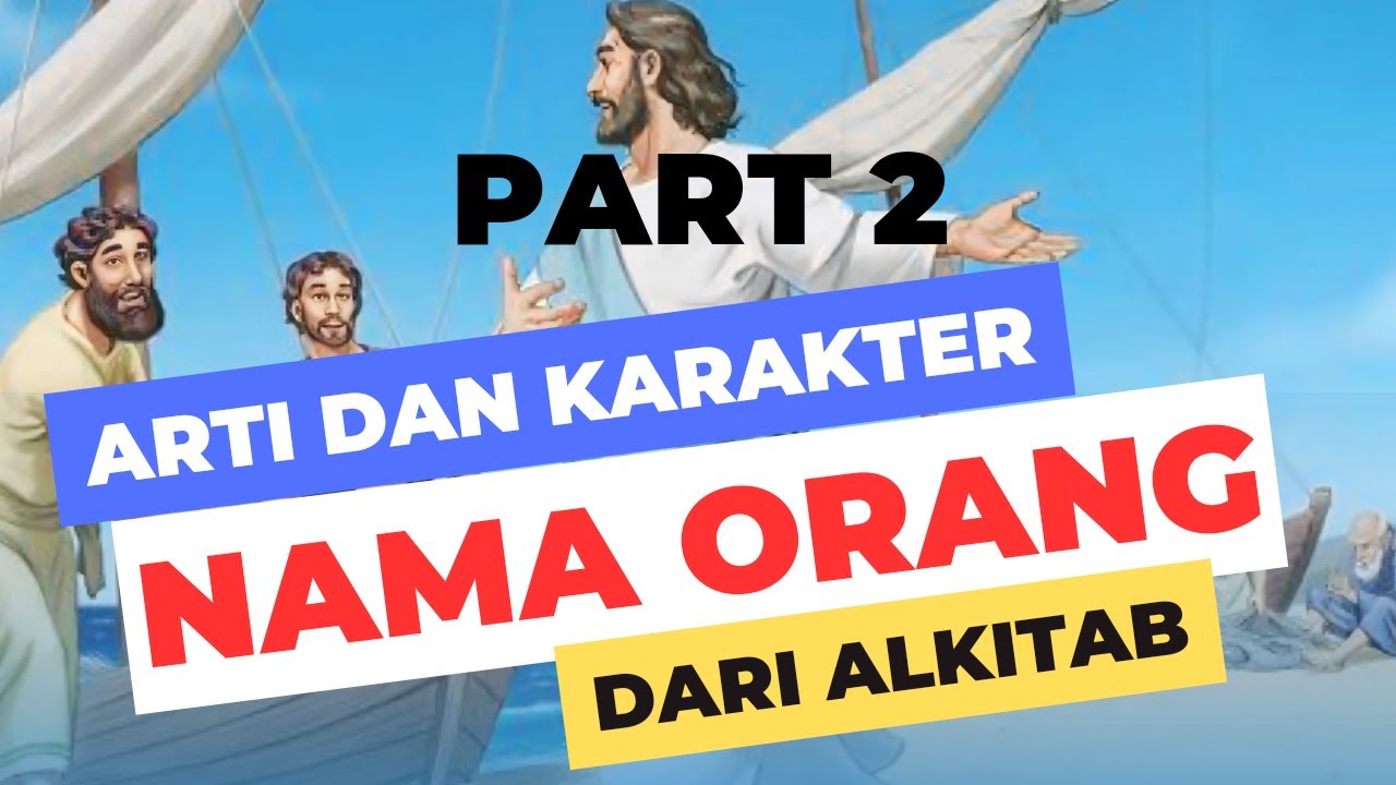 arti dan karakter nama orang dari ALKITAB part 2 - MOTIVASI KRISTEN DAN ...