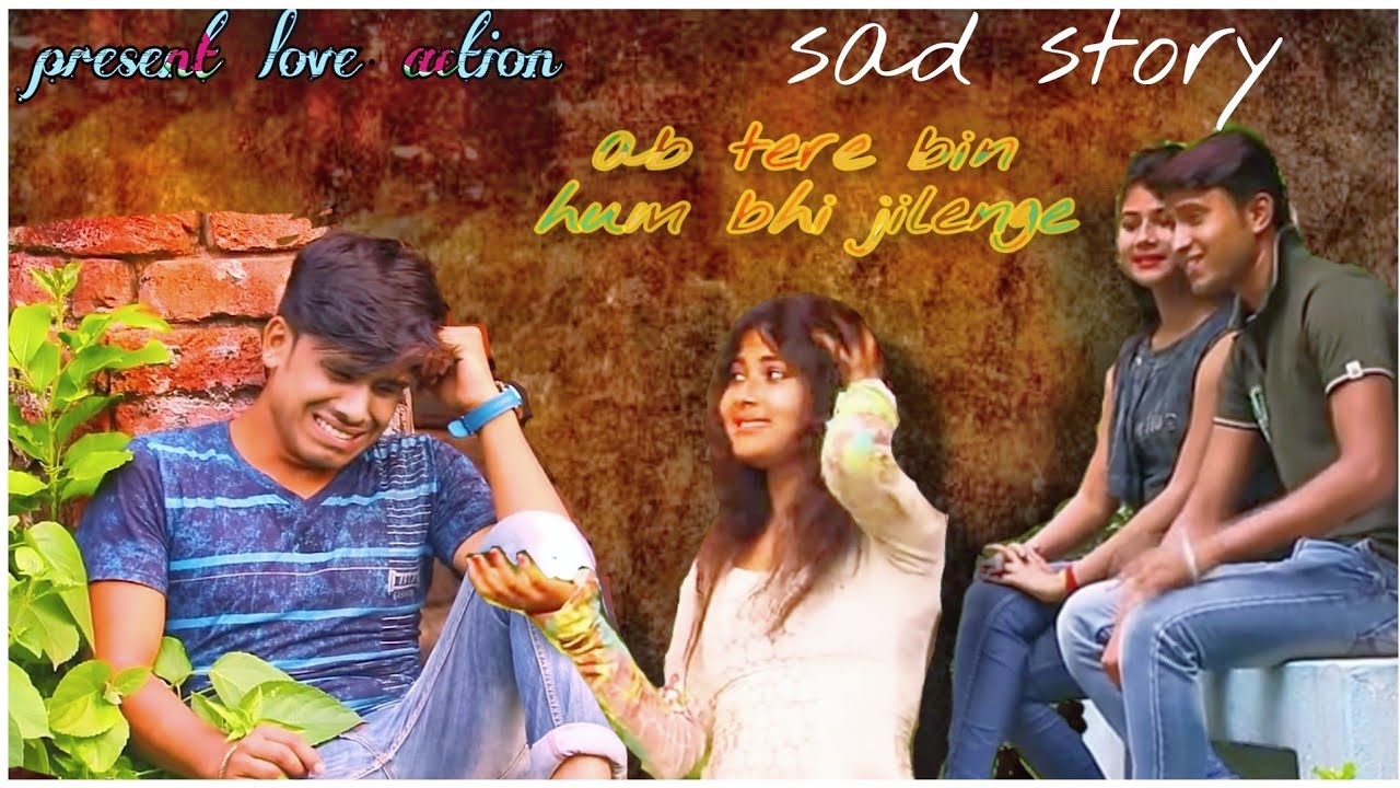 Ab Tere bin hum vi jee lenge / sadlovestory/Hart taching love story ...