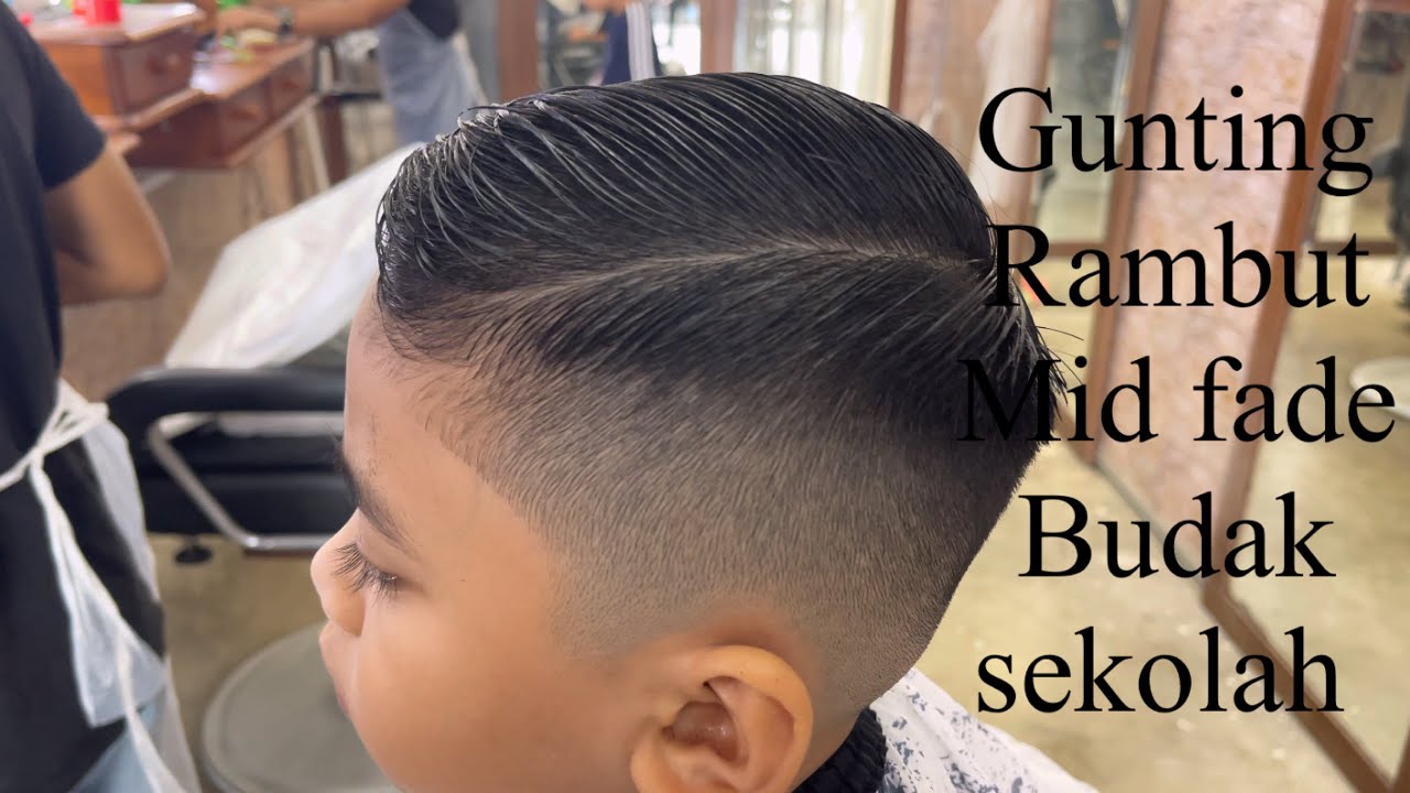 Cara gunting rambut MID FADE budak sekolah 2022 - YouTube