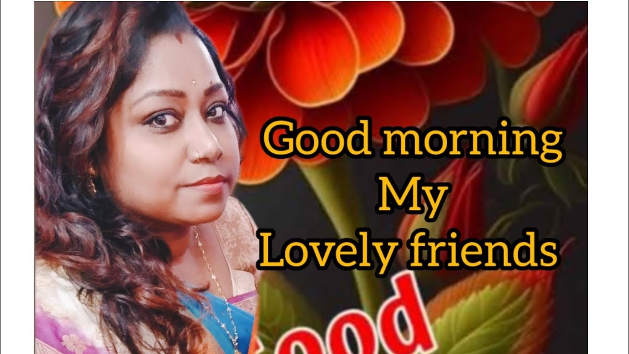 Good Morning All Friends YouTube