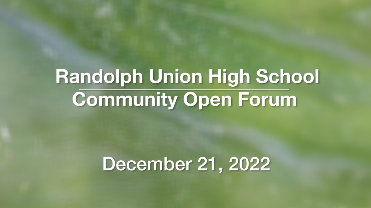 Randolph Union High School - Community Open Forum 12/21/2022 - YouTube