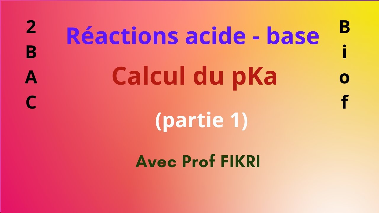 Réactions acide base : calcul du pKa ( partie 1) - YouTube