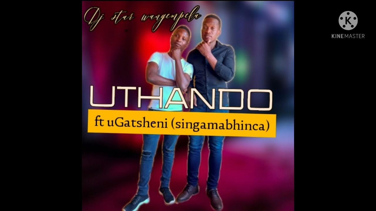 UTHANDO ft uGATSHENI by dj star wangempela (official audio) - YouTube