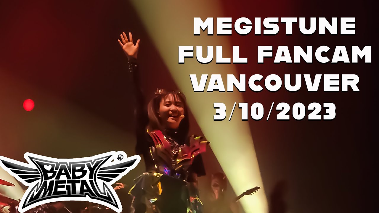 Megitsune Live - BABYMETAL - FULL FANCAM - Vancouver - 3/10/2023 - YouTube
