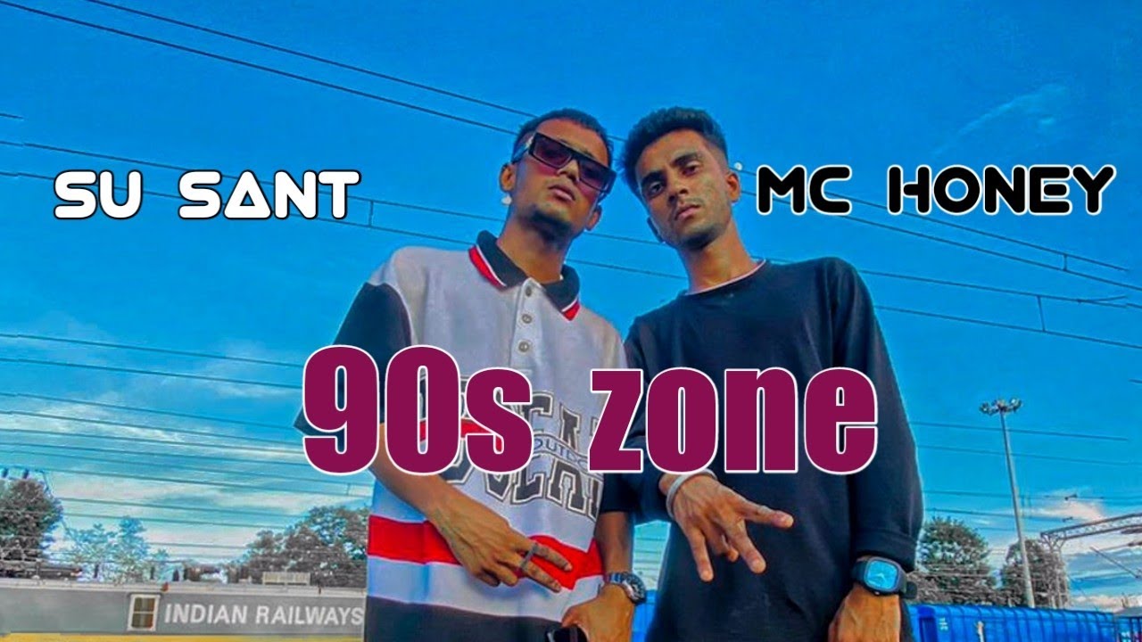 90s zone-Naam mera su sant x Mc Honey full rap song video - YouTube
