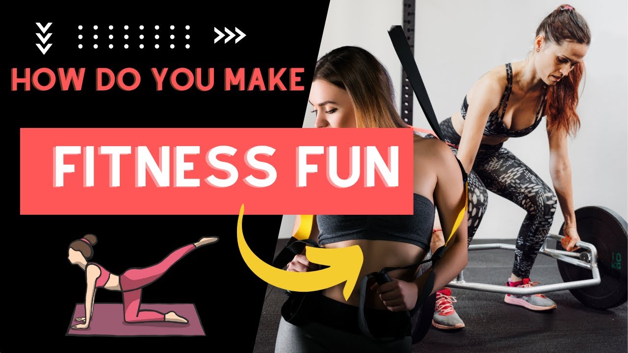 How do you make fitness fun? Fitness Motivation - YouTube