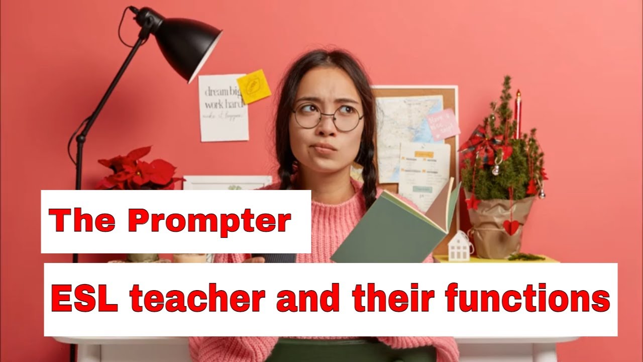 Roles A Teacher Takes On In The ESL Classroom - The Prompter - YouTube