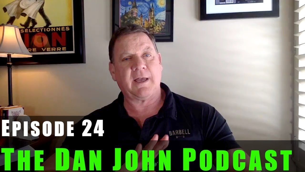The Dan John Podcast - Ep 24 | Special Announcement, Minimalist ...