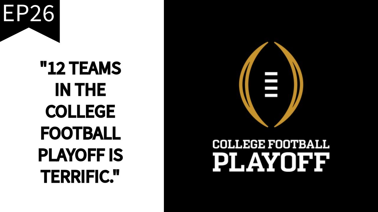 How Did Y'all Like or Dislike The 12-Team Format For The College ...